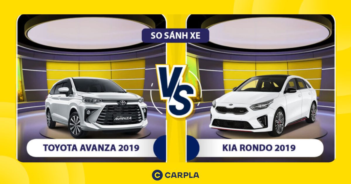 So sánh mẫu xe Toyota Avanza 2019 và KIA Rondo 2019
